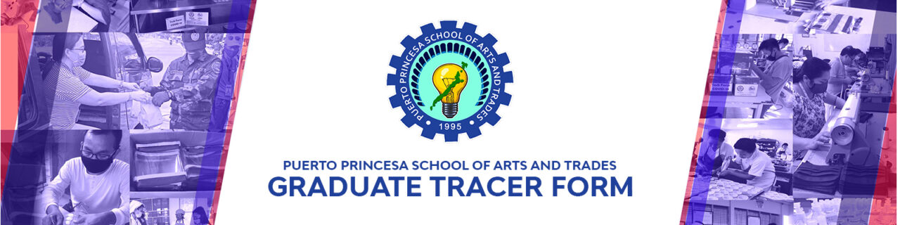 Graduate Tracer | Puerto Princesa School of Arts and Trades